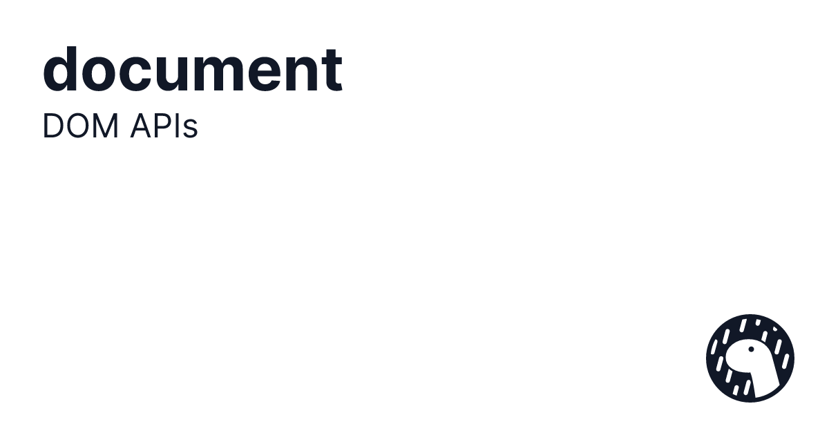 DOM APIs – document | Deno Doc